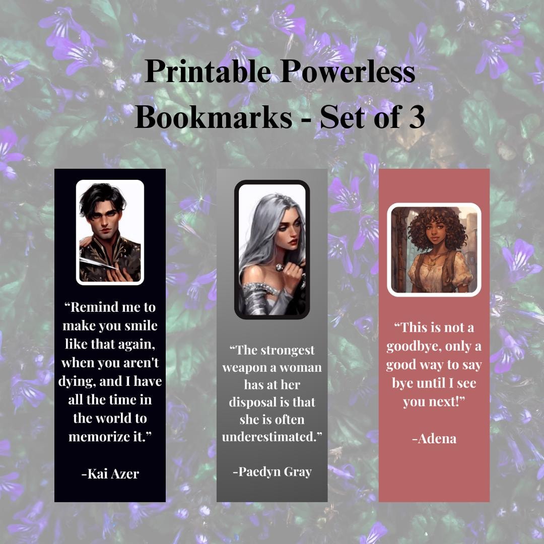 Printable Powerless Bookmarks Set of 3 Paedyn Gray, Kai Azer, and Adena ...