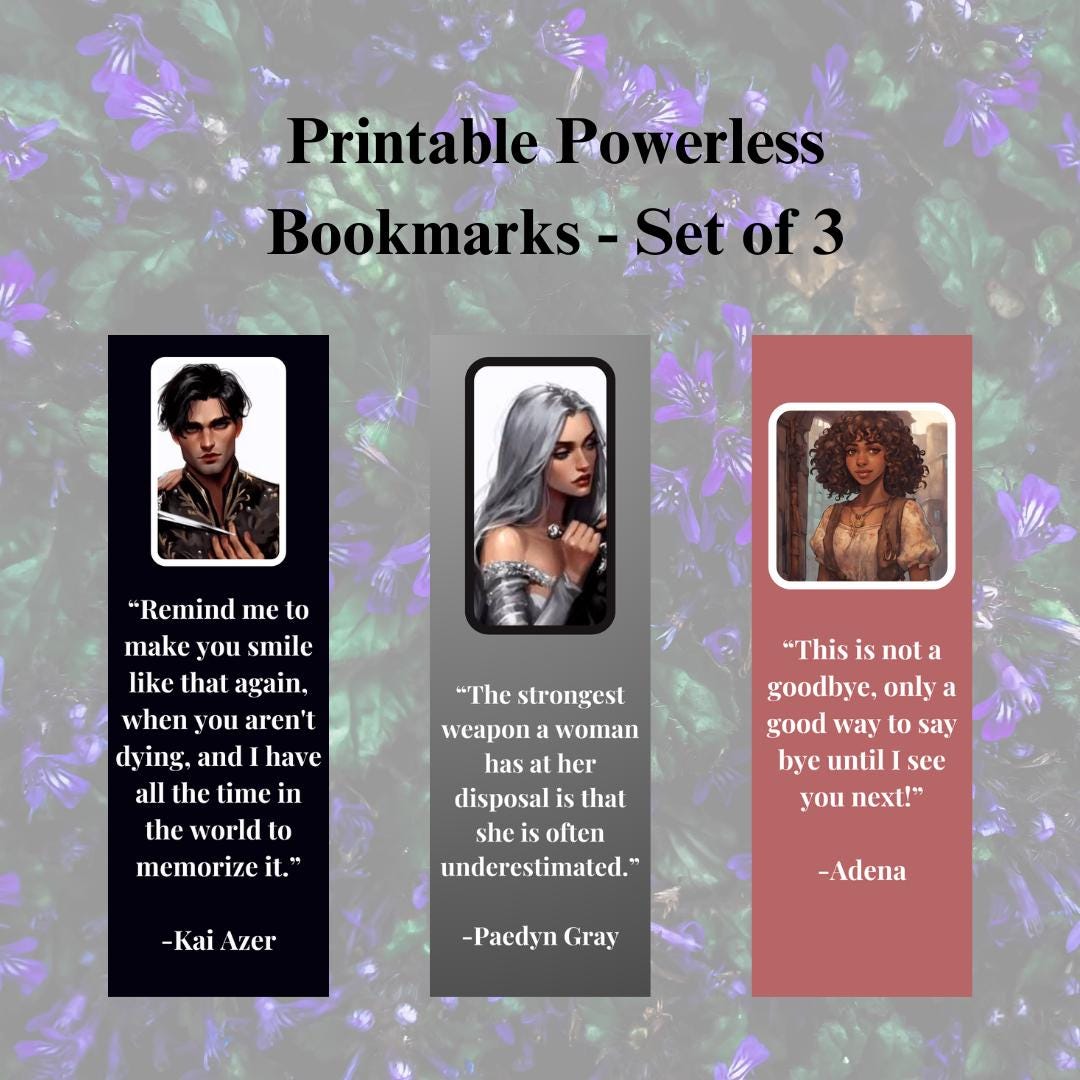 Printable Powerless Bookmarks Set of 3 Paedyn Gray, Kai Azer, and Adena ...