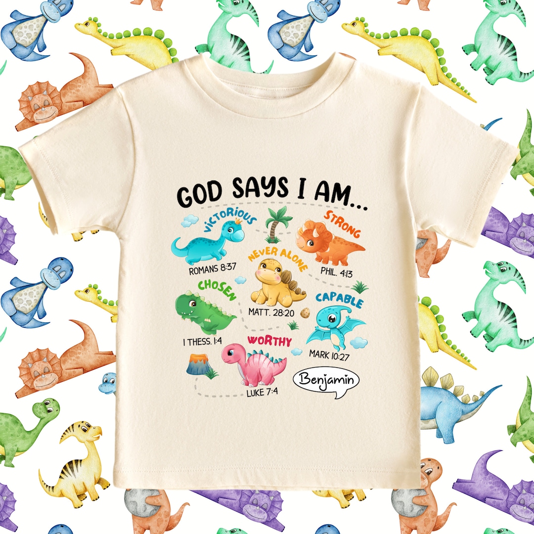 God Says I Am Dinosaur Shirt, Dinosaur Toddler Tee, Christian T-shirt ...
