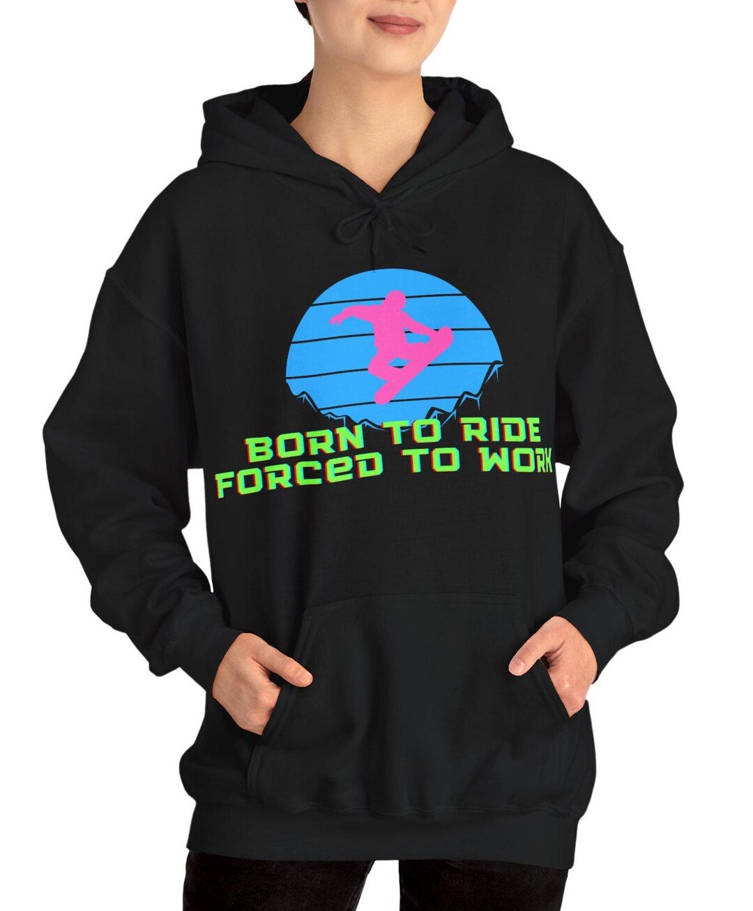 Retro Snowboard Hoodie, Retro Sweatshirt, Born to Ride Forced to Work ...