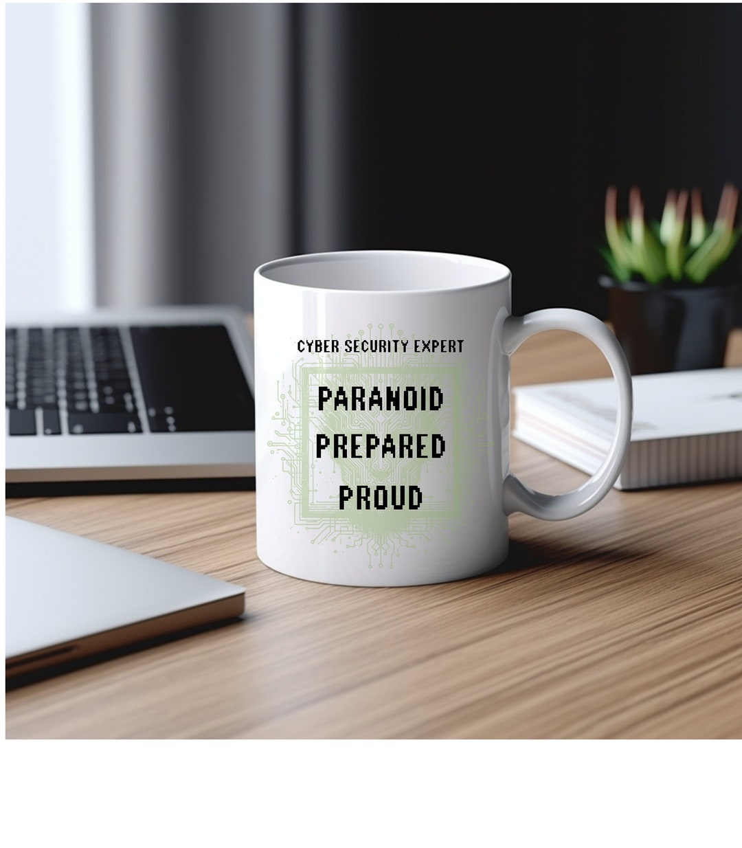 Prepared, Paranoid, Proud: Cyber Security Expert Mug Design, Cyber ...