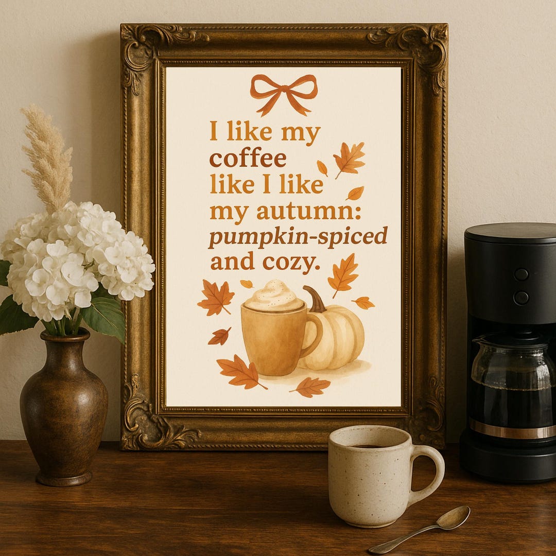 Printable Autumn Quote Wall Art, Pumpkin Spice and Cozy Decor, Quotes ...