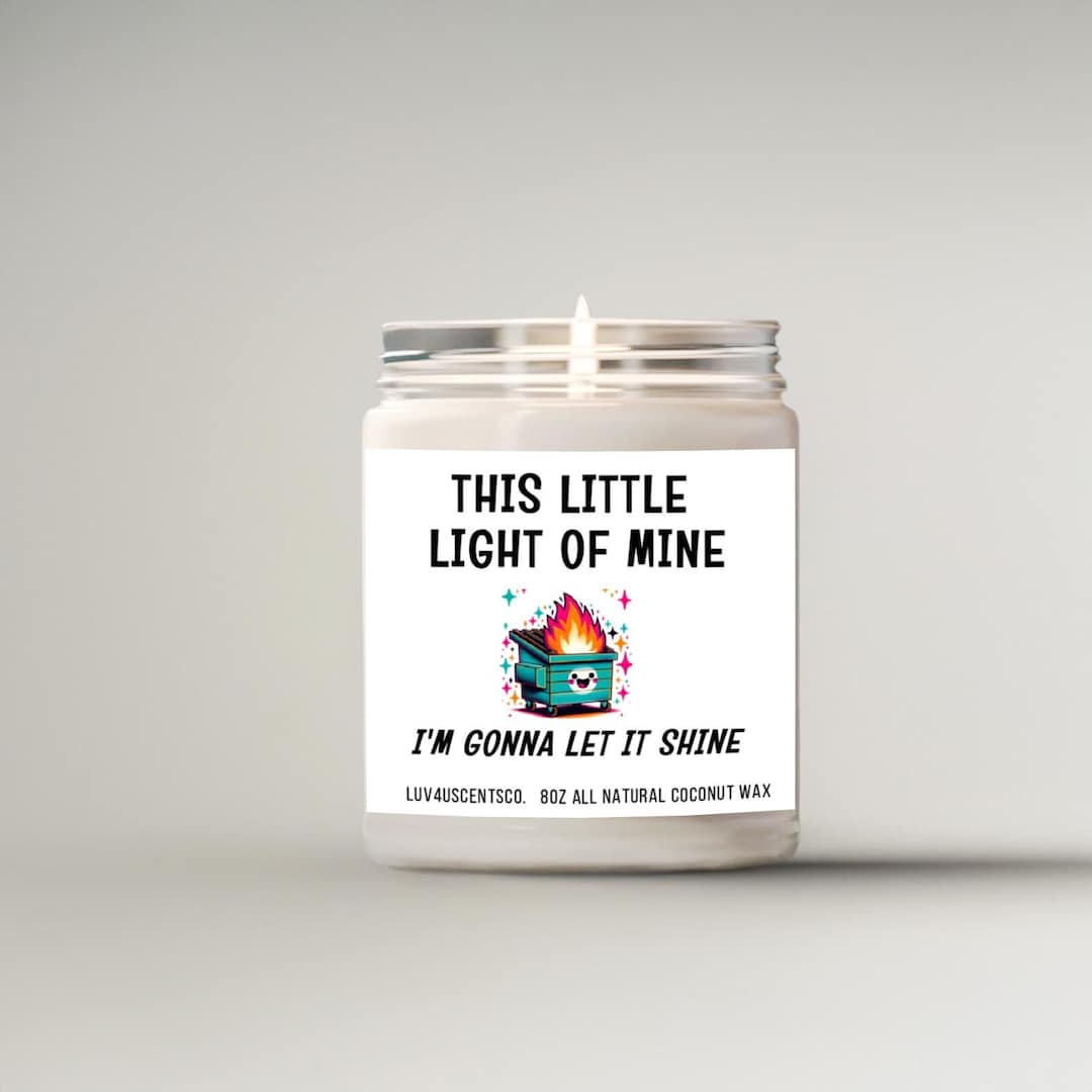 This Little Light of Mine | Dumpster Fire Funny Candle Gift | Anxiety ...