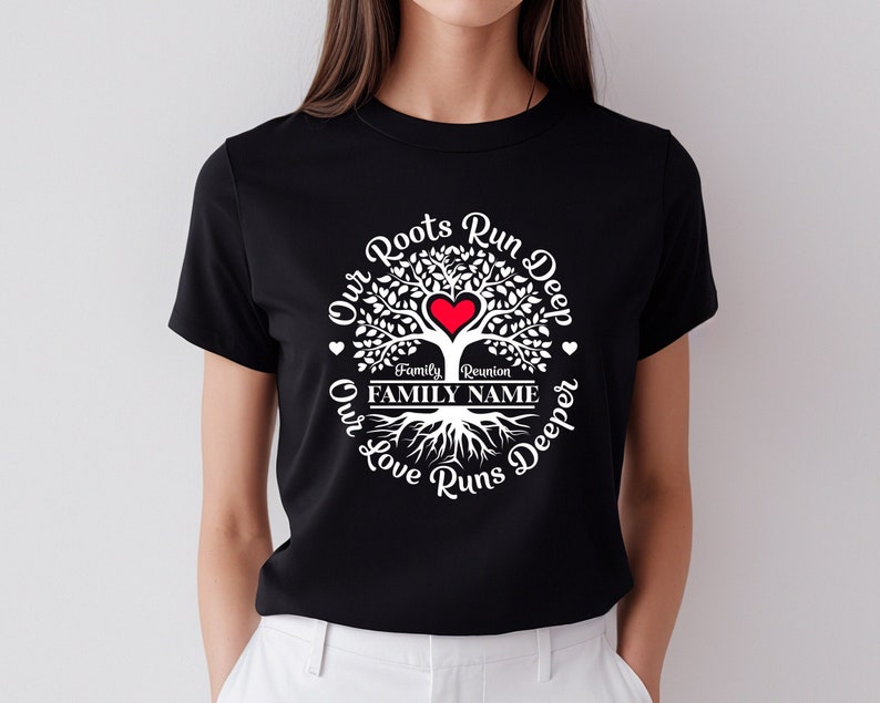 Family Tree Shirt, Our Roots Run Deep, Our Love Runs Deeper,family ...
