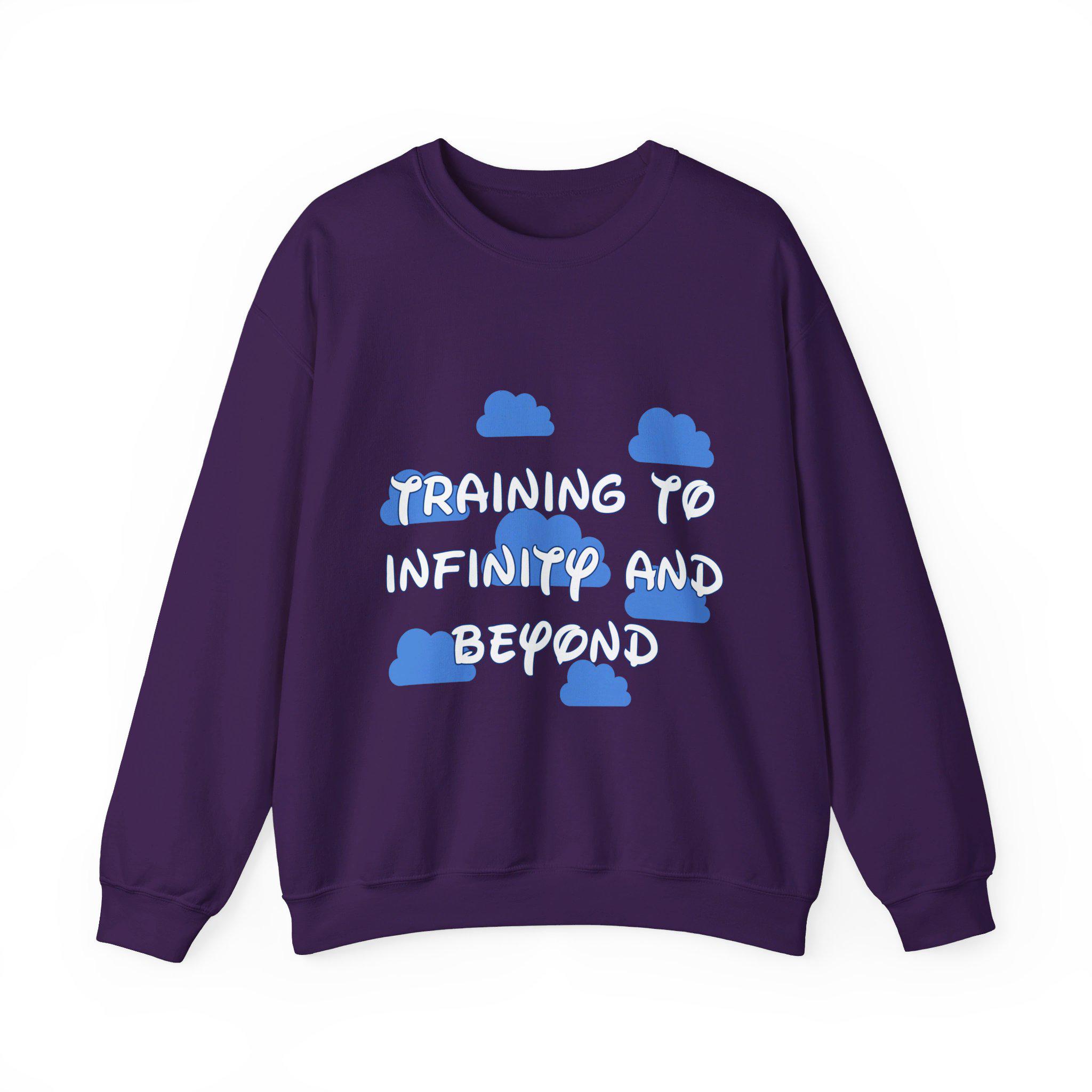 Training to Infinity and Beyond, Motivation, Workout, Sweatshirt ...