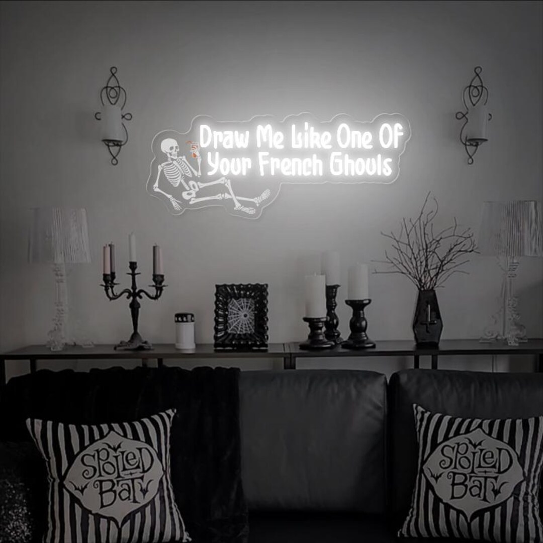 Draw Me Like One of Your French Ghouls Ghost Neon Sign, Boudoir Emo ...