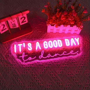 It's A Good Day to Dance Neon Sign, Dancer Gift for Women, Dance Lover ...