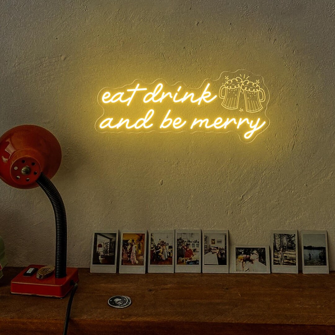 Eat Drink and Be Merry Neon Sign: Bar Cart Wall Decor - Etsy