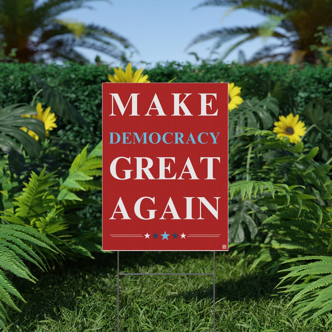 Make Democracy Great Again Yard Sign – Double-sided Political Sign (18 ...