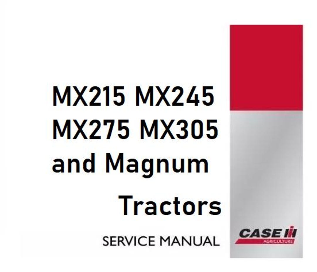 Case MX215 MX245 MX275 MX305 and Magnum Tractors Service Shop Repair ...