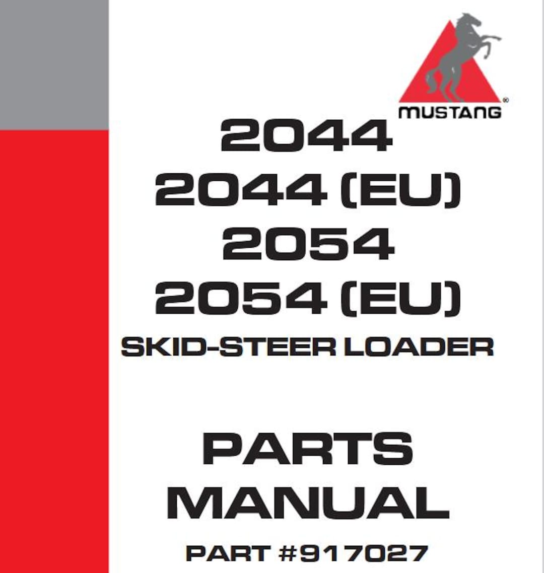 Parts - 2044 2054 (EU) Mustang Skid Steer Loaders 917027 Part Catalog ...