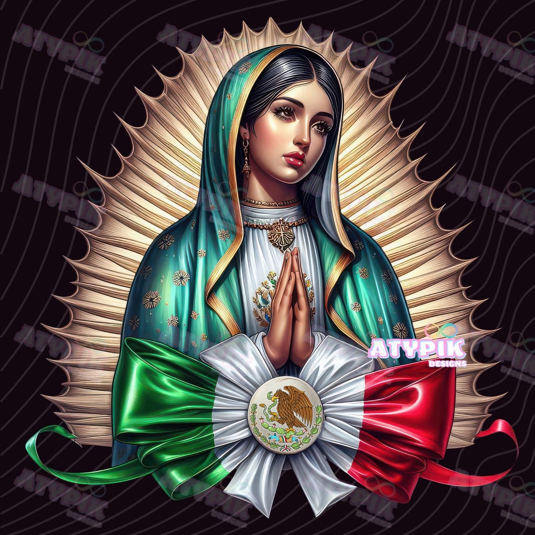 Virgen De Guadalupe Png Our Lady of Guadalupe Virgin Mexican Flag ...