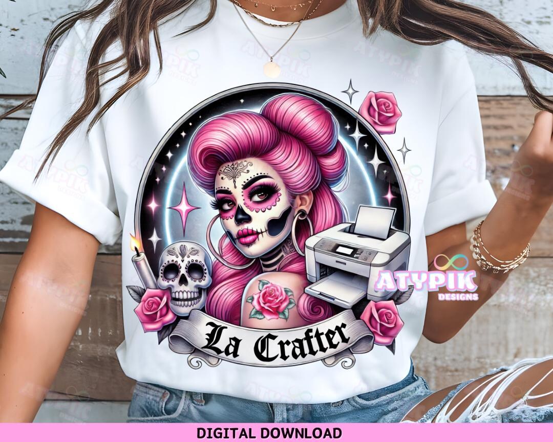 Crafter Sugar Skull Png Latina Chicana Latinx Shirt Png Dtf Sublimation ...