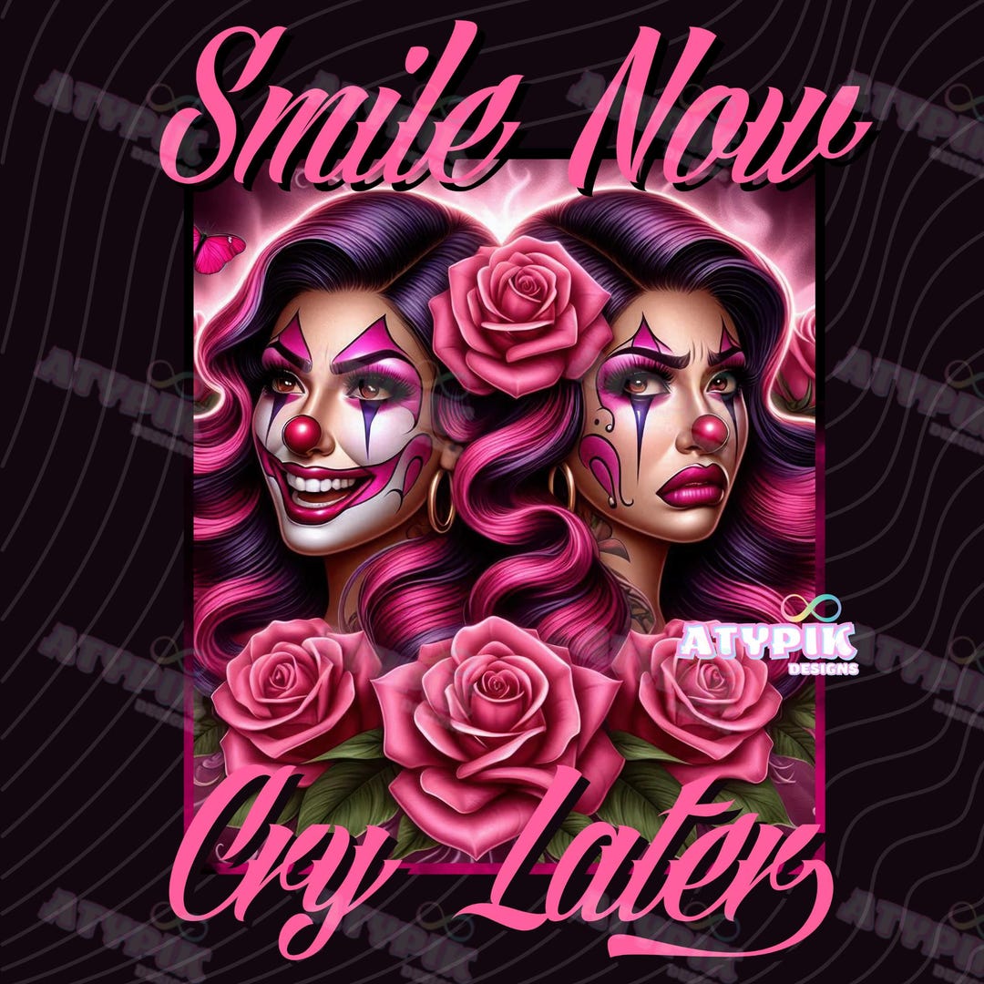 Smile Now Cry Later, PNG Chicana Latina Urban Design PNG Sublimation ...