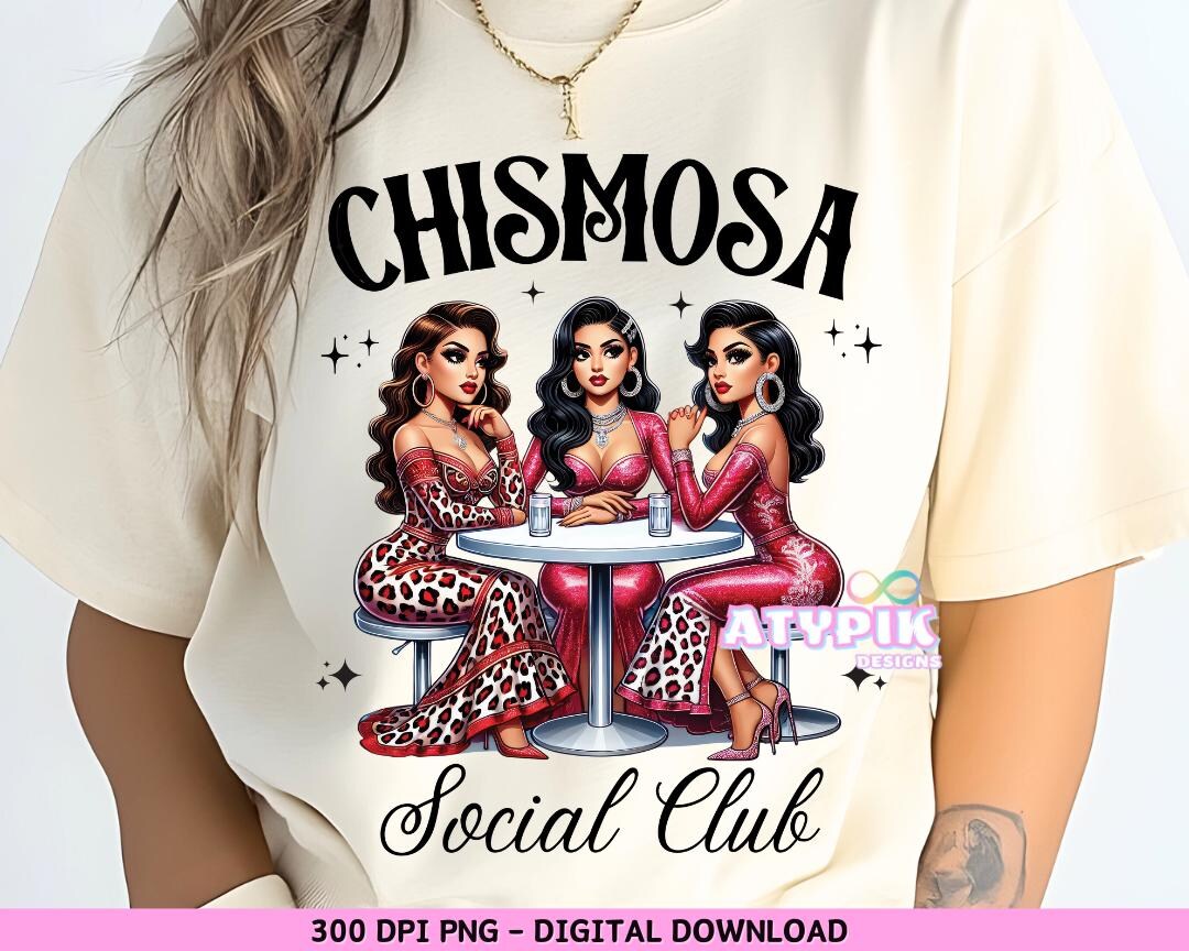 Chismosa Social Club PNG Latina Mexicana Latinx Funny Tshirt Hispanic ...