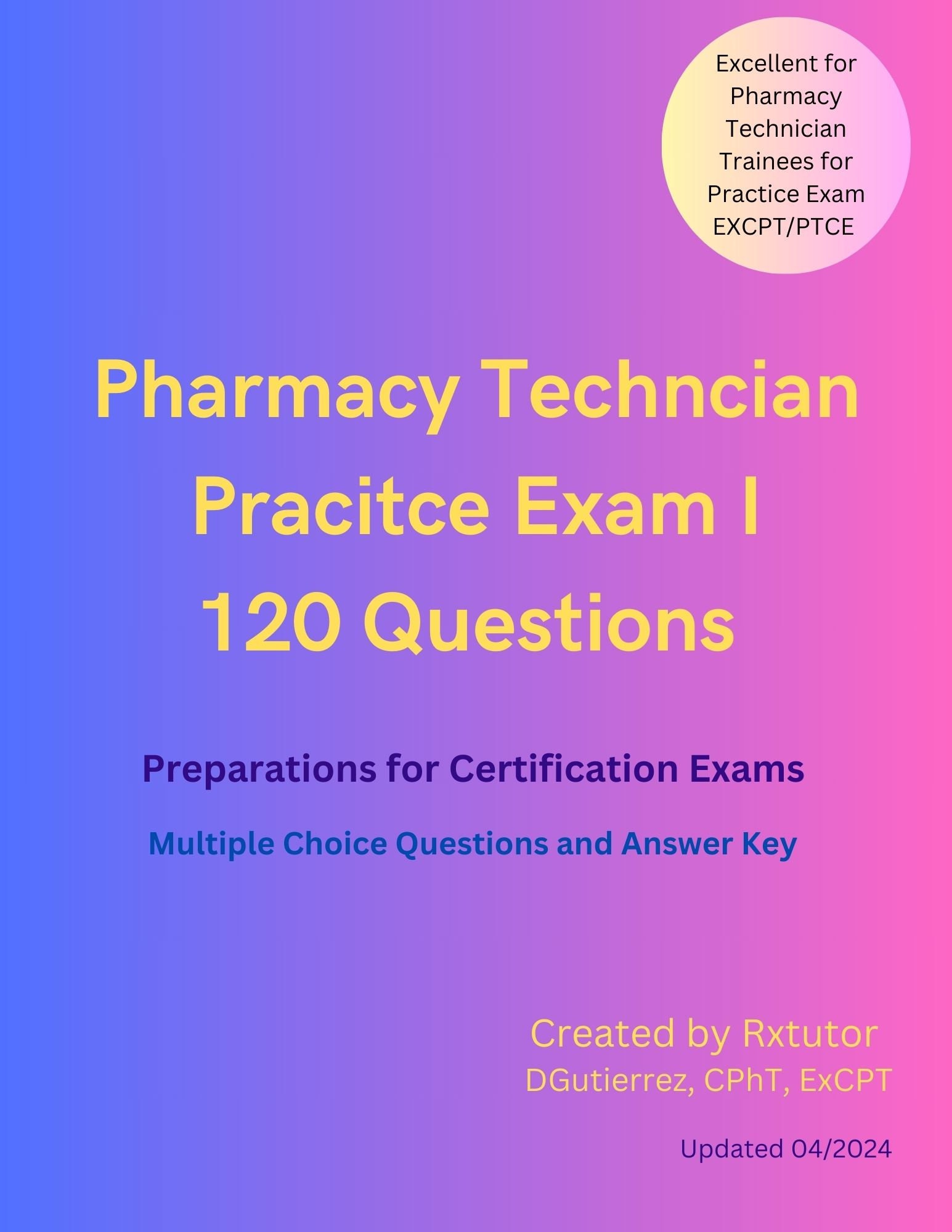 Pharmacy Technician Practice Exam I 120 Questions Mutiple Choice PTCE ...