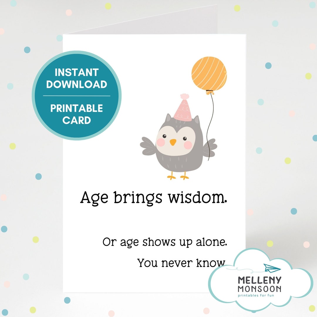 Funny Age Brings Wisdom Birthday Card, Printable Getting Older Card ...
