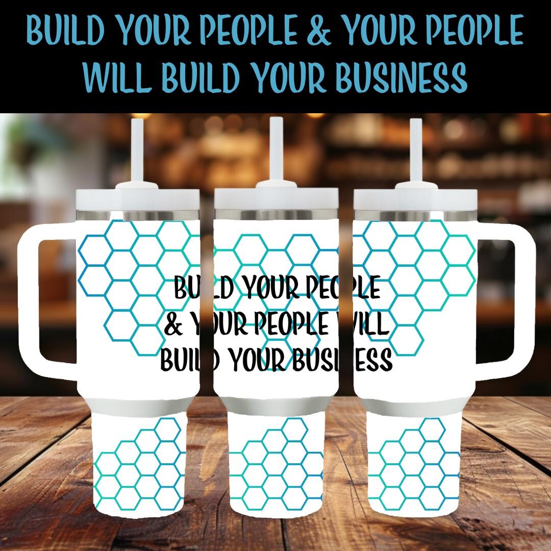 Build Your People and Business Inspirational 40oz Tumbler Wrap, PNG ...