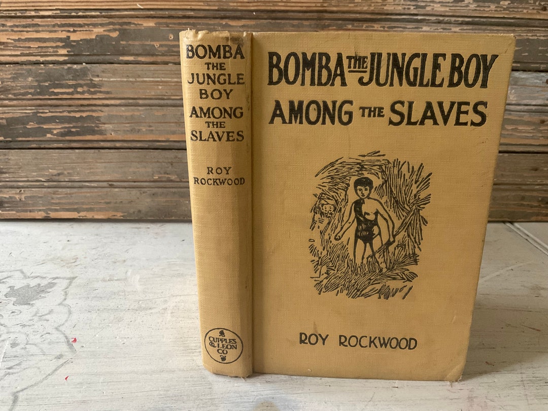 Bomba the Jungle Boy Among the Slaves by Roy Rockwood 1929 Vintage Book ...