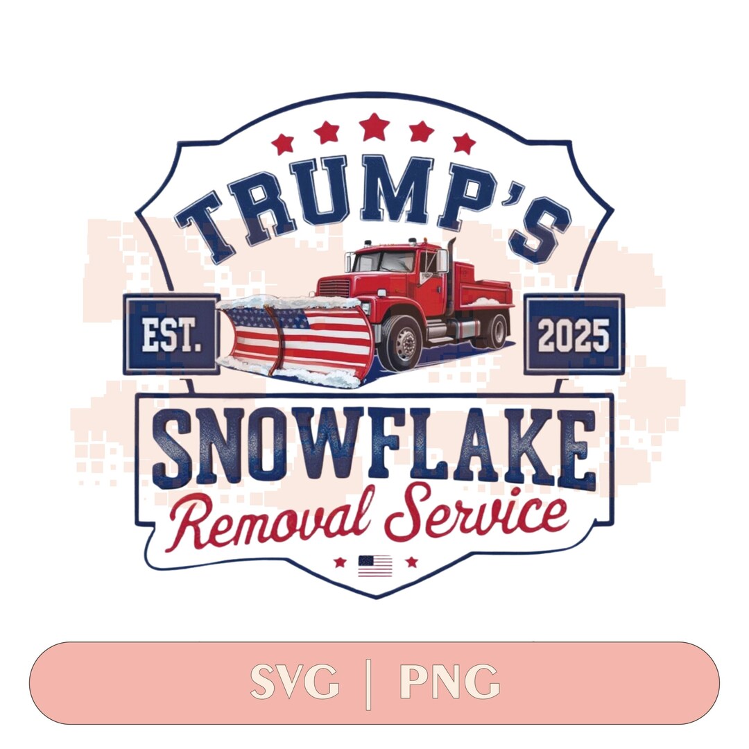 Trump Snowflake Removal 2025 SVG PNG: Patriotic Sublimation (digital ...