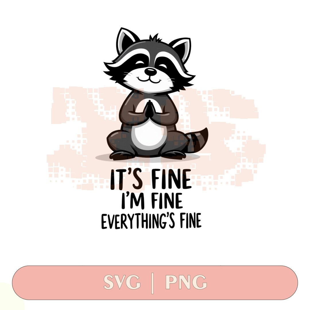 It's Fine I'm Fine Everything is Fine PNG, It's Fine I'm Fine PNG, It's ...