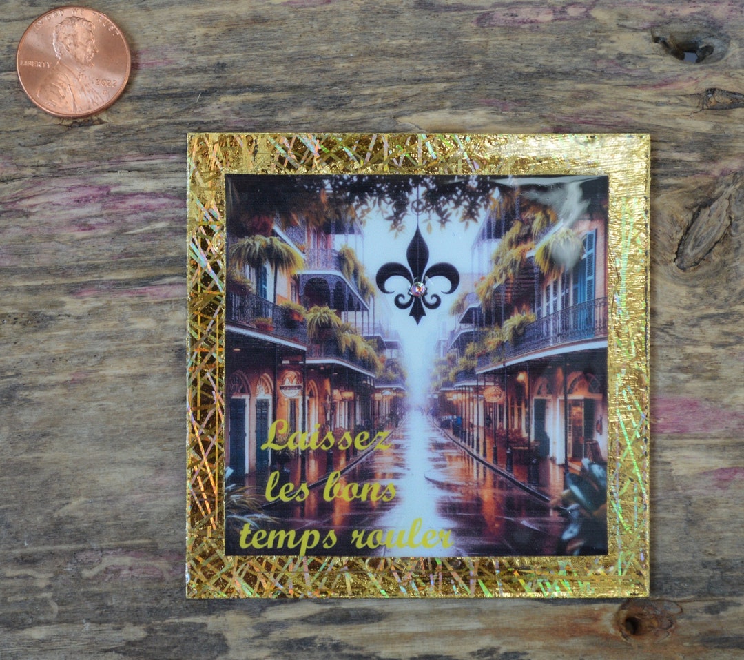 French Quarter Magnet Laissez Les Bons Temps Rouler Magnet New Orleans ...