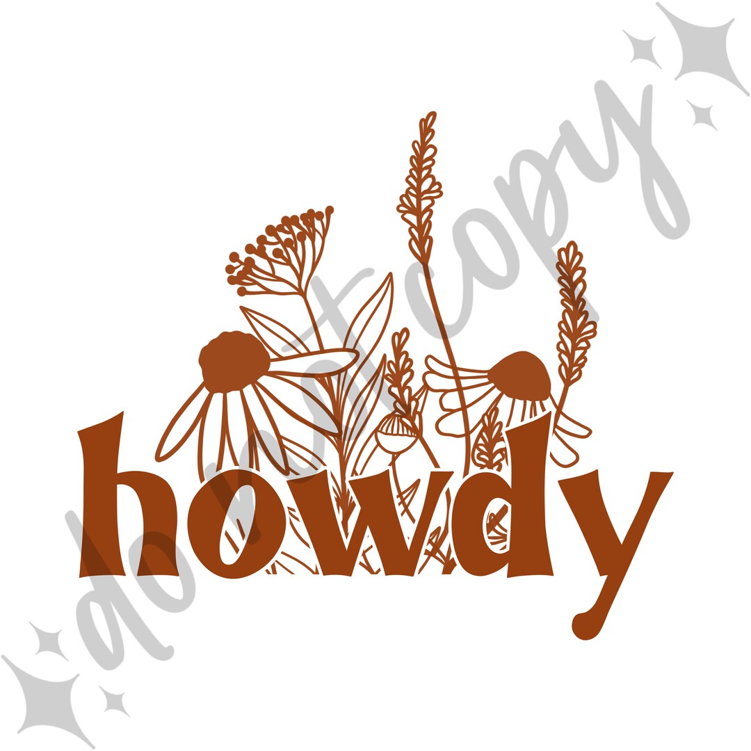 Floral Howdy Flowers Western PNG Digital Download Tshirt Design - Etsy