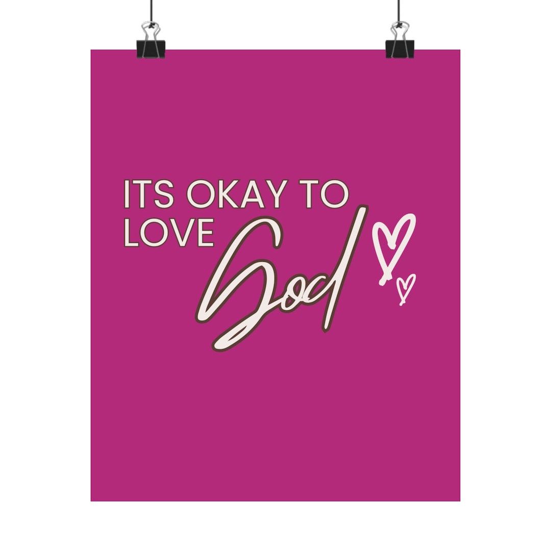 Its Okay to Love God Pink Poster ONLY - Etsy
