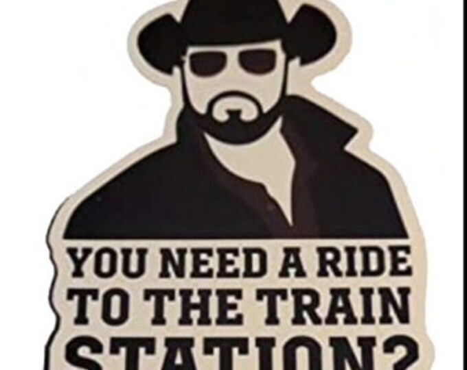 Rip Tv Sticker You Need a Ride to the Train Station Quote Stickers ...