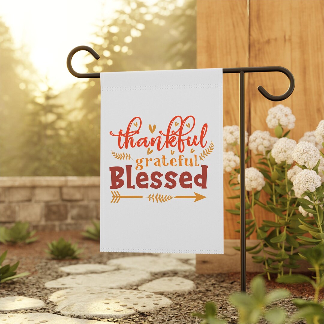 Thankful Grateful and Blessed Garden & House Flag, Custom Yard Flag ...