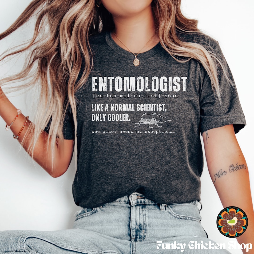 Entomology Shirt, Entomologist Definition T-shirts, Entomologist Gift ...