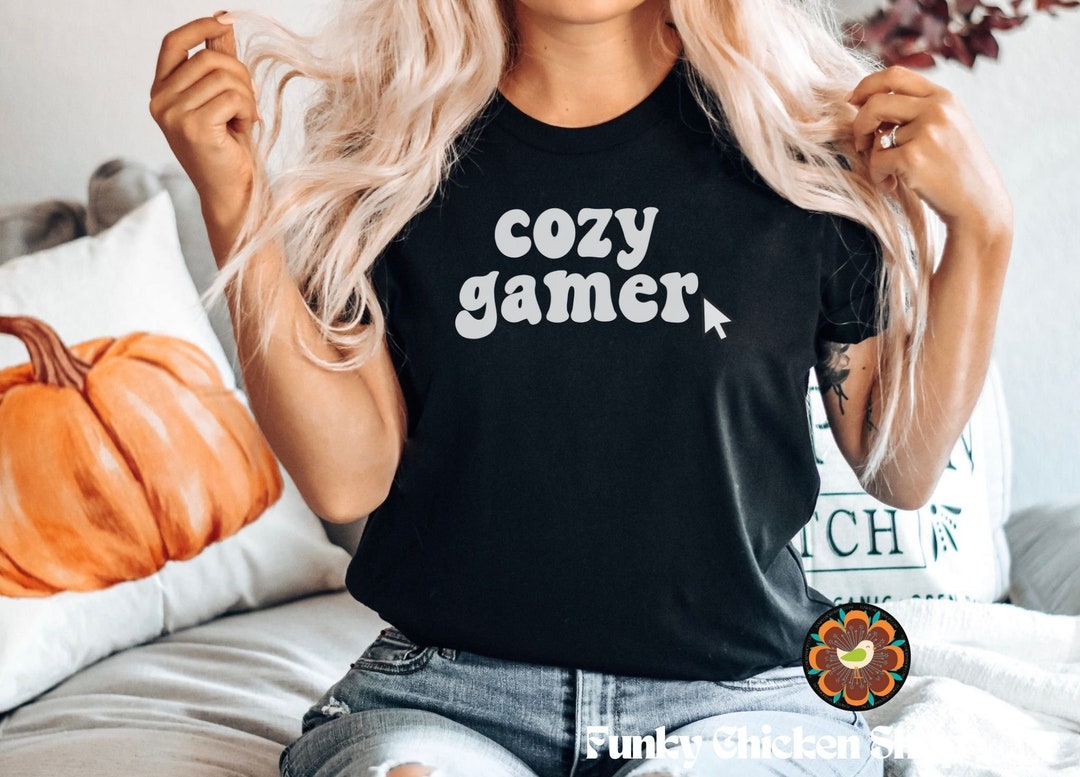 Cozy Gamer Shirt, Gamer Girl Shirt, Cozy Gamer, Gaming Shirt, Video ...