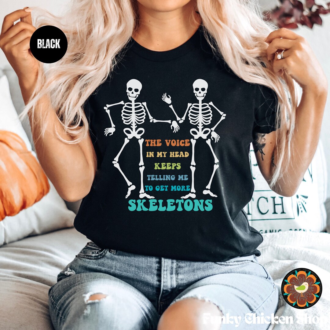 The Voice in My Head Get More Skeleton Shirt, Funny Skeleton Shirt ...