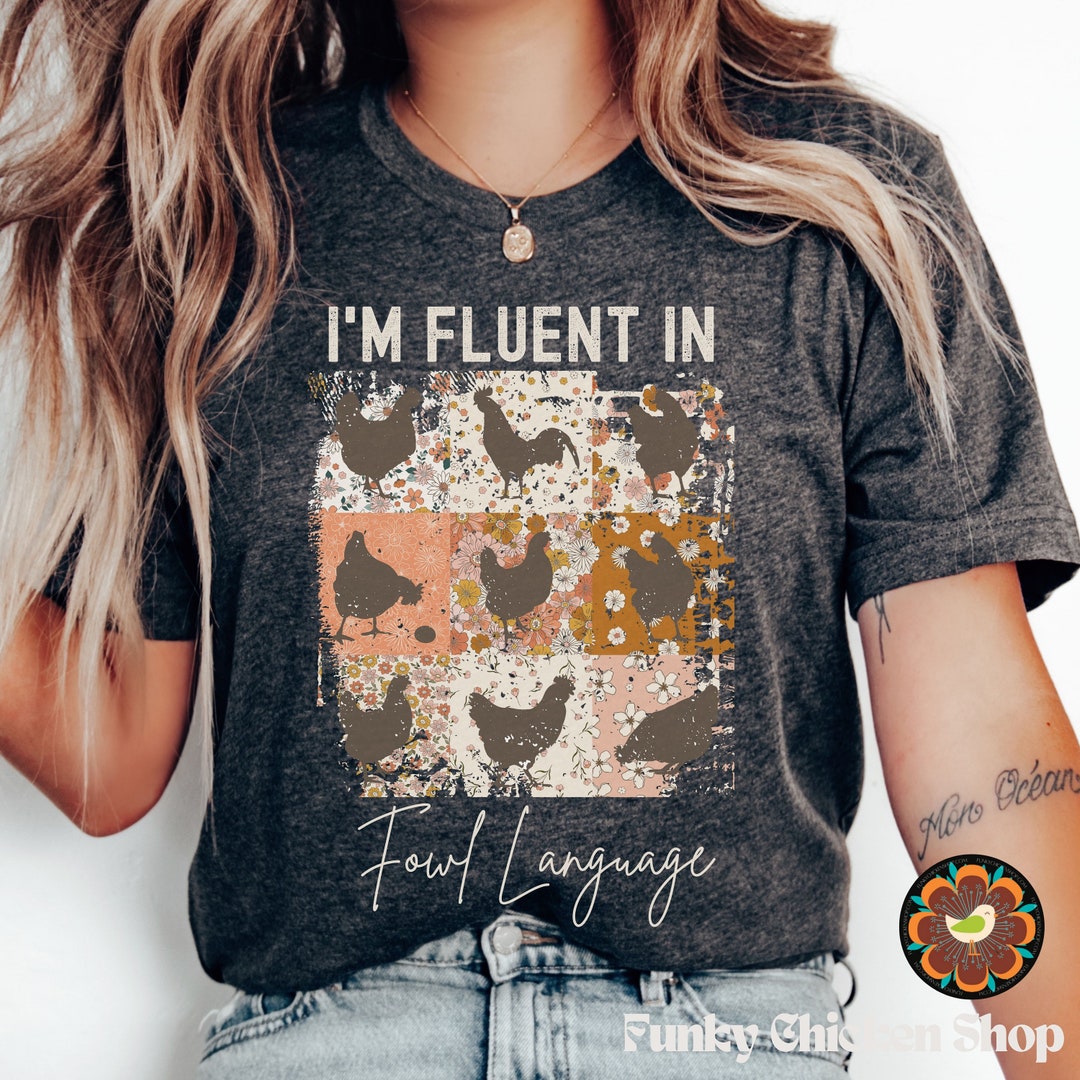 Fluent in Fowl Language, Funny Chicken Owner Gift, Chicken Lover ...
