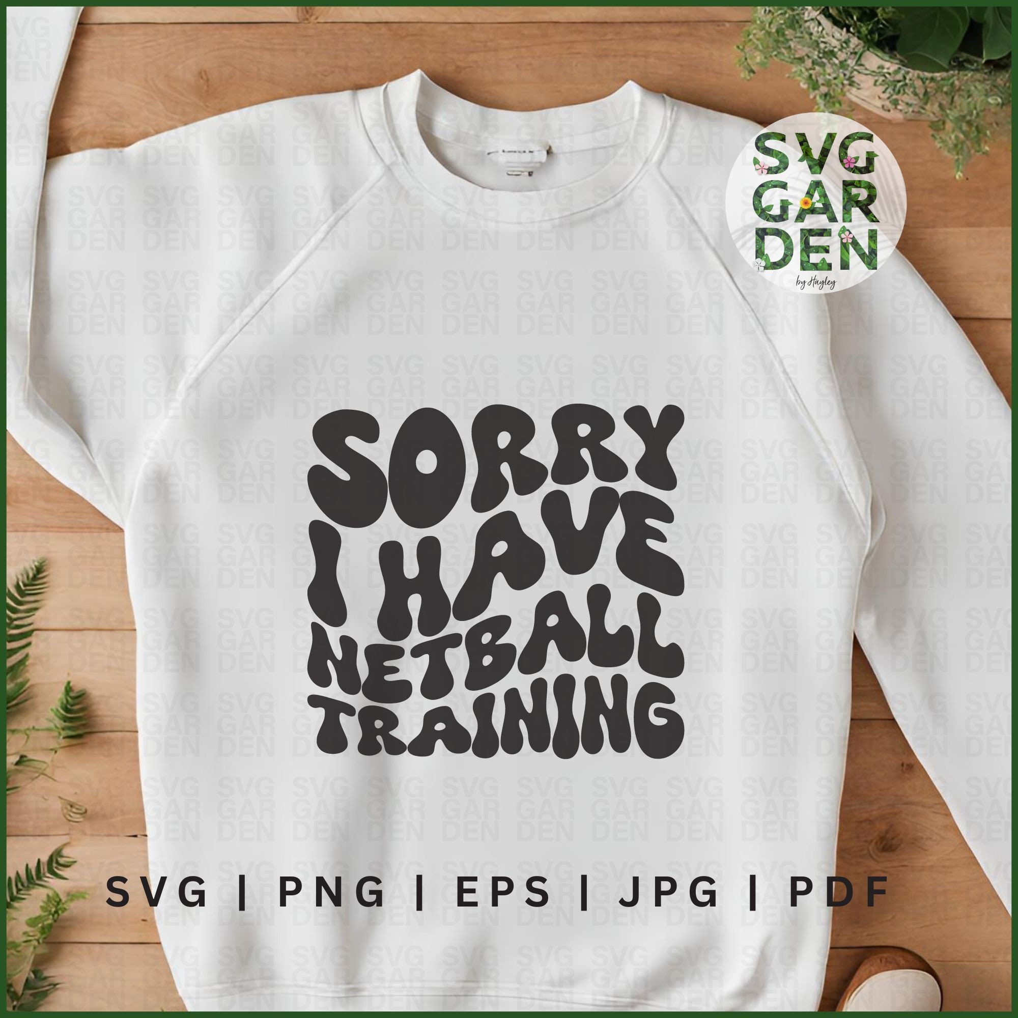 Sorry I Have Netball Training SVG, Netball SVG, Cut Files for Cricut ...