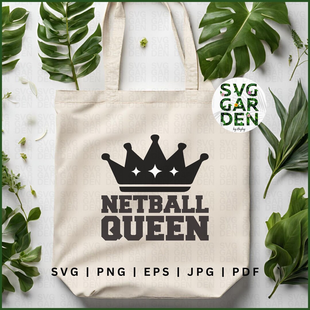 Netball Queen Svg, Netball SVG, Netball Gift, Cut Files for Cricut ...