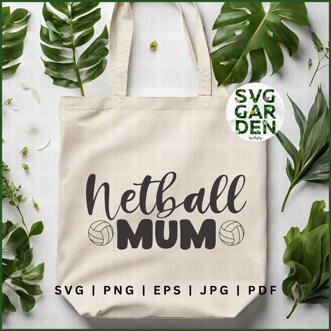 Netball Mum Svg, Mom Svg, Netball SVG, Netball Gift, Cut Files for ...