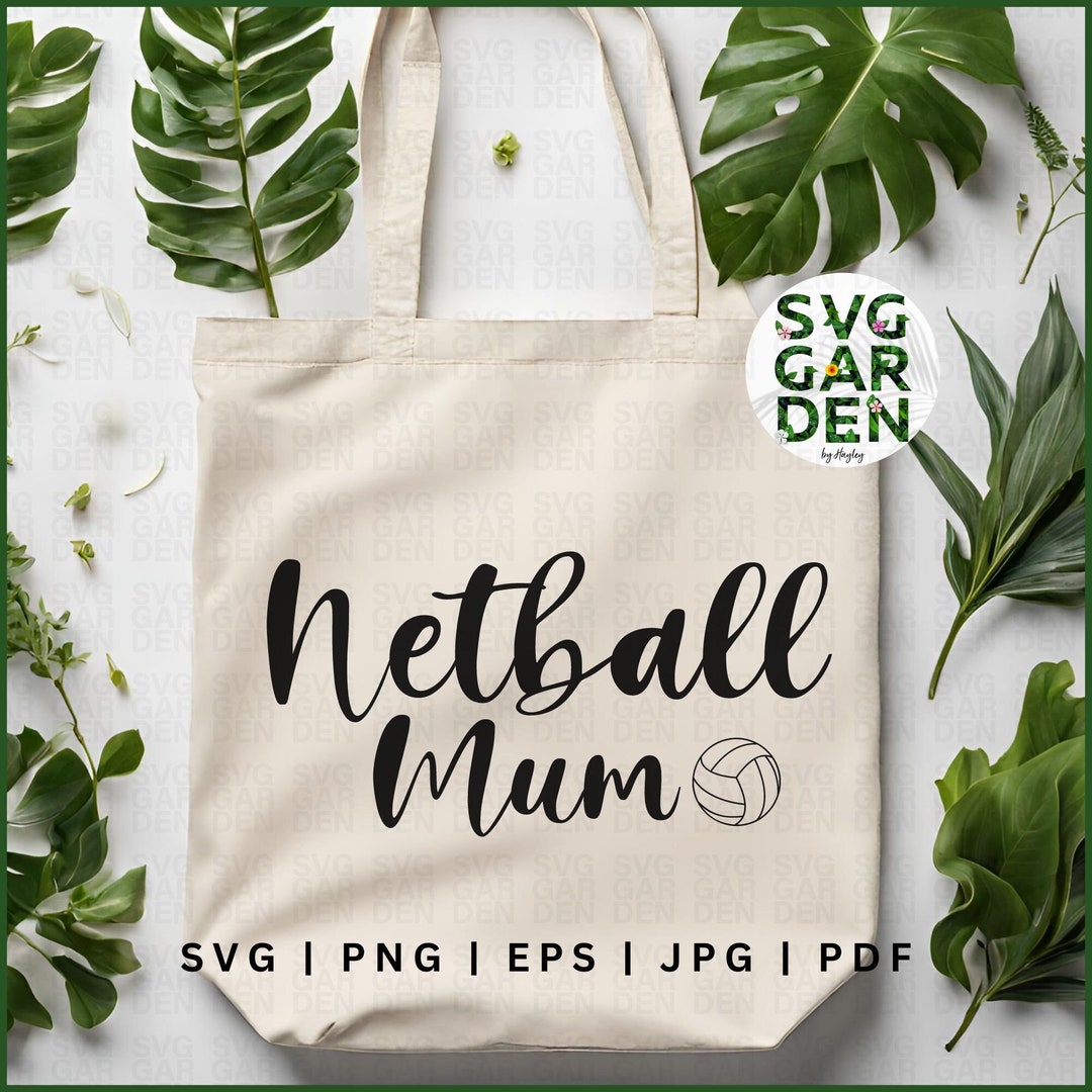 Netball Mum Svg, Mom Svg, Netball SVG, Netball Gift, Cut Files for ...