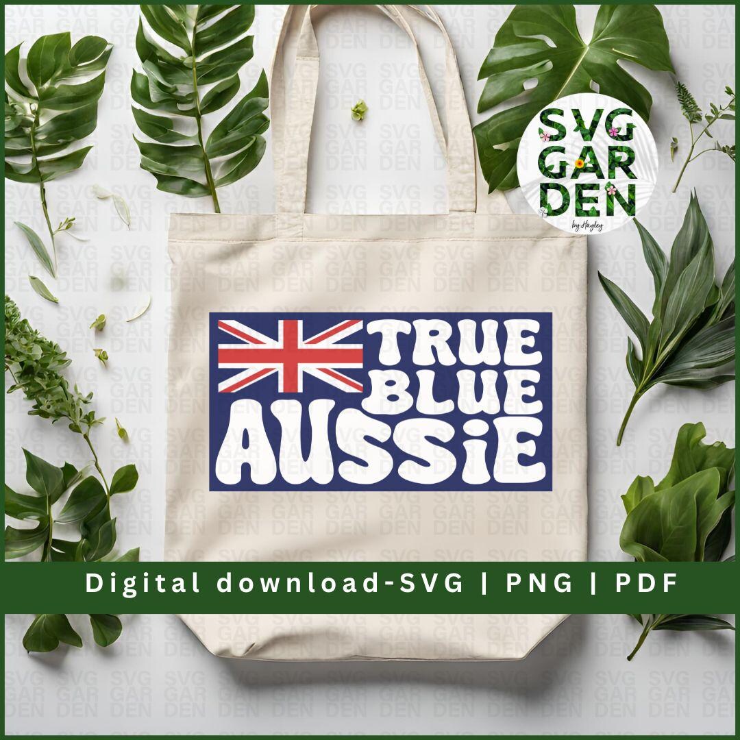 True Blue Aussie Svg, Australia Day Svg, Australian Flag Svg, Australia ...