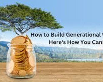 Generational Wealth How to Build Everlasting Wealth for You and Your ...