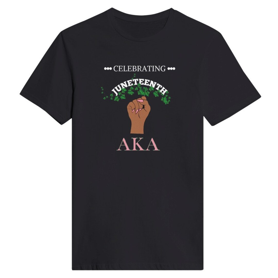 Celebrating JUNETEENTH AKA SORORITY Shirt Pink and Green Juneteenth ...