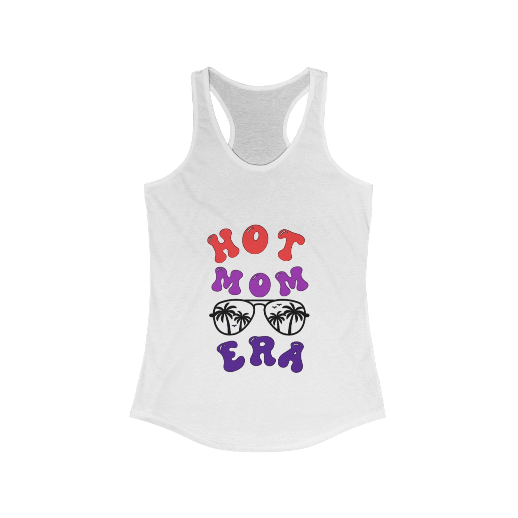 Hot Mom Tank, Summer Tank, Racer Back Tank, Tank, Mom Tank - Etsy