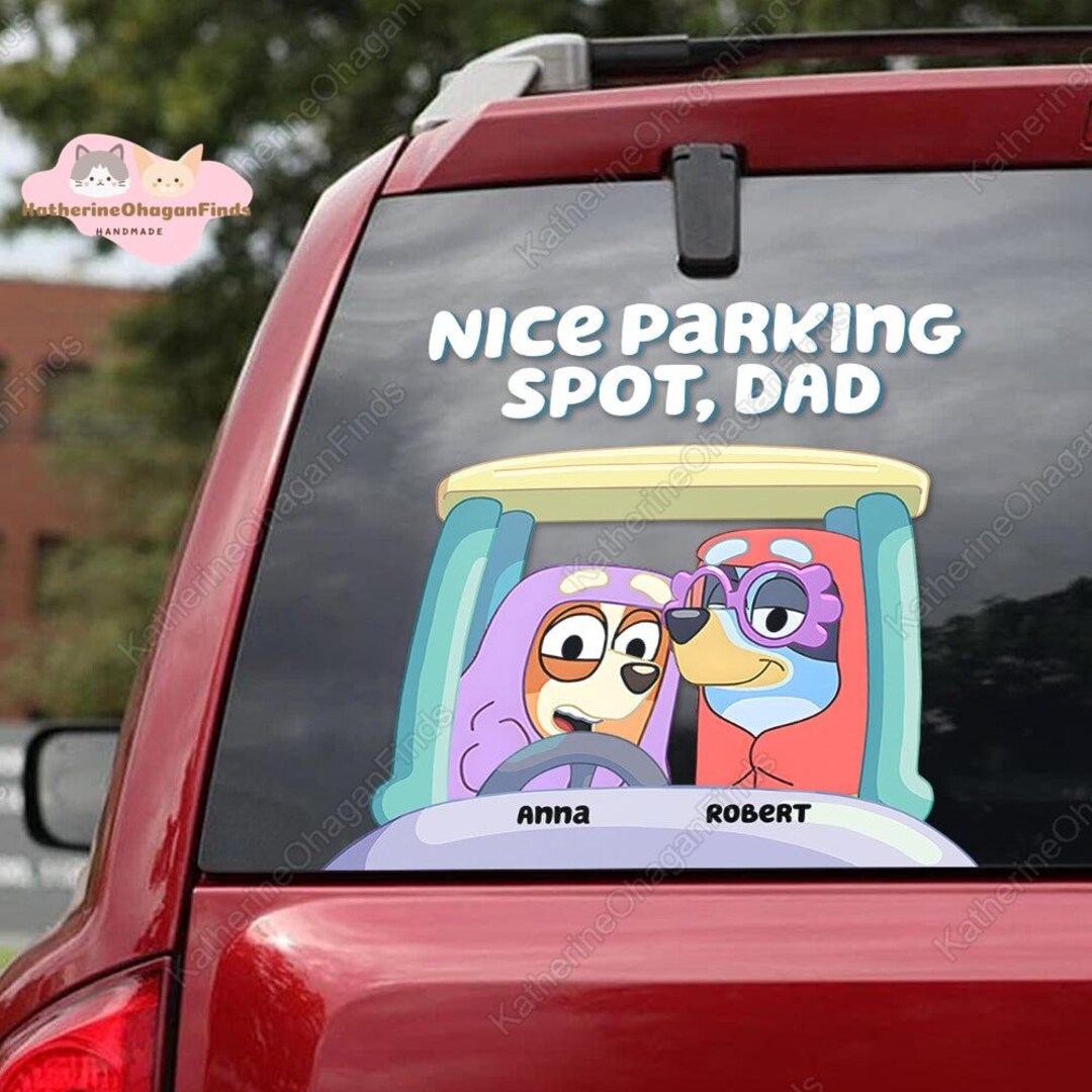 Bluey Car Sticker, Bluey Nice Parking Spot Dad Sticker, Bluey Cute Car ...
