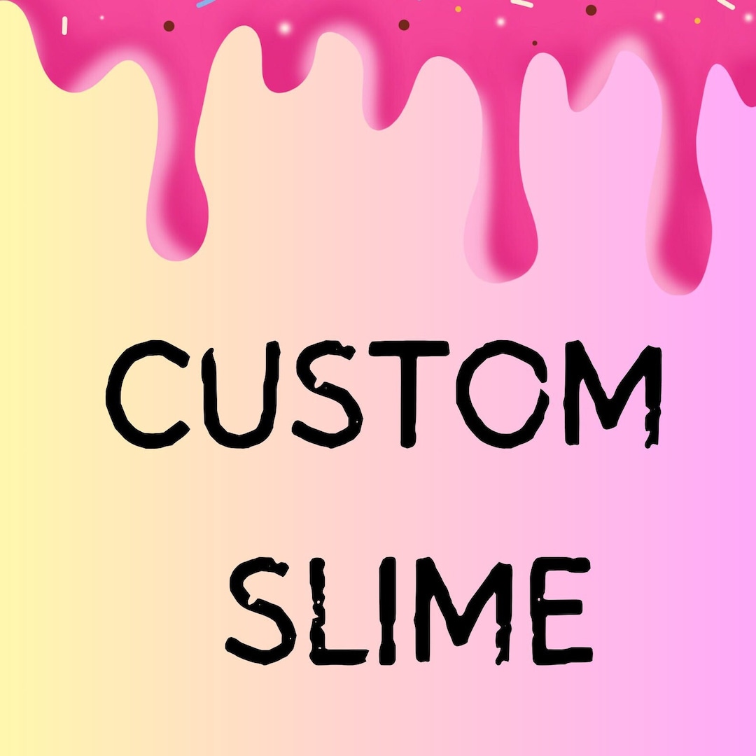 Custom Slime: Choose Your Slimes Texture, Color, and More 4 Oz - Etsy