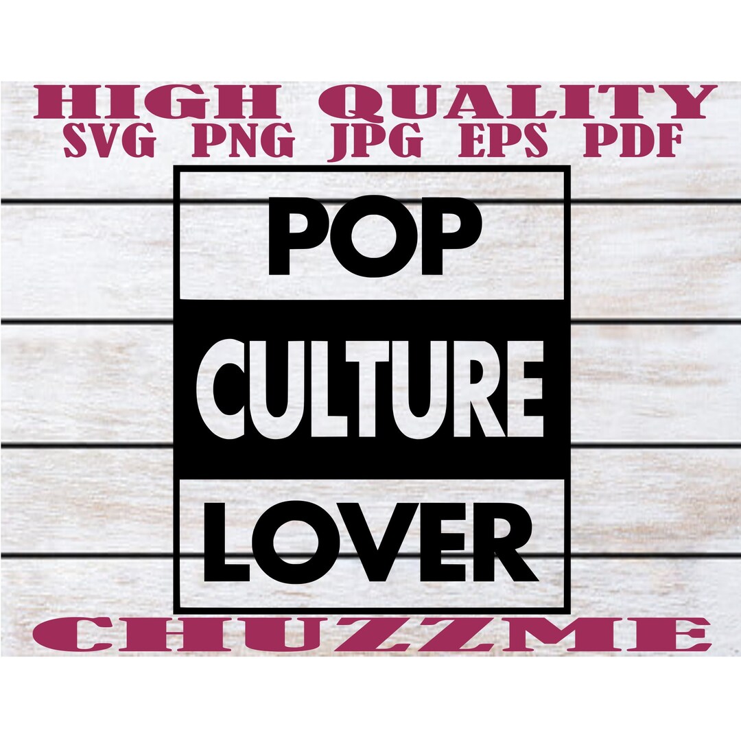 Pop Culture Lover SVG PNG JPG Transparent Design Pop Culture Lover Png ...