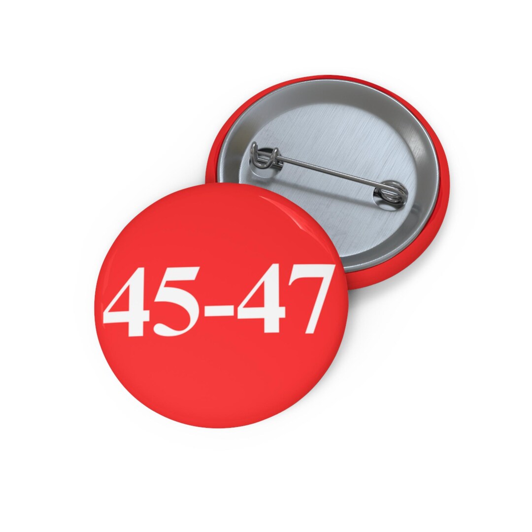 Vote Donald Trump 2024 Custom Pin Buttons 45-47, 3 Sizes Available 1.25 ...