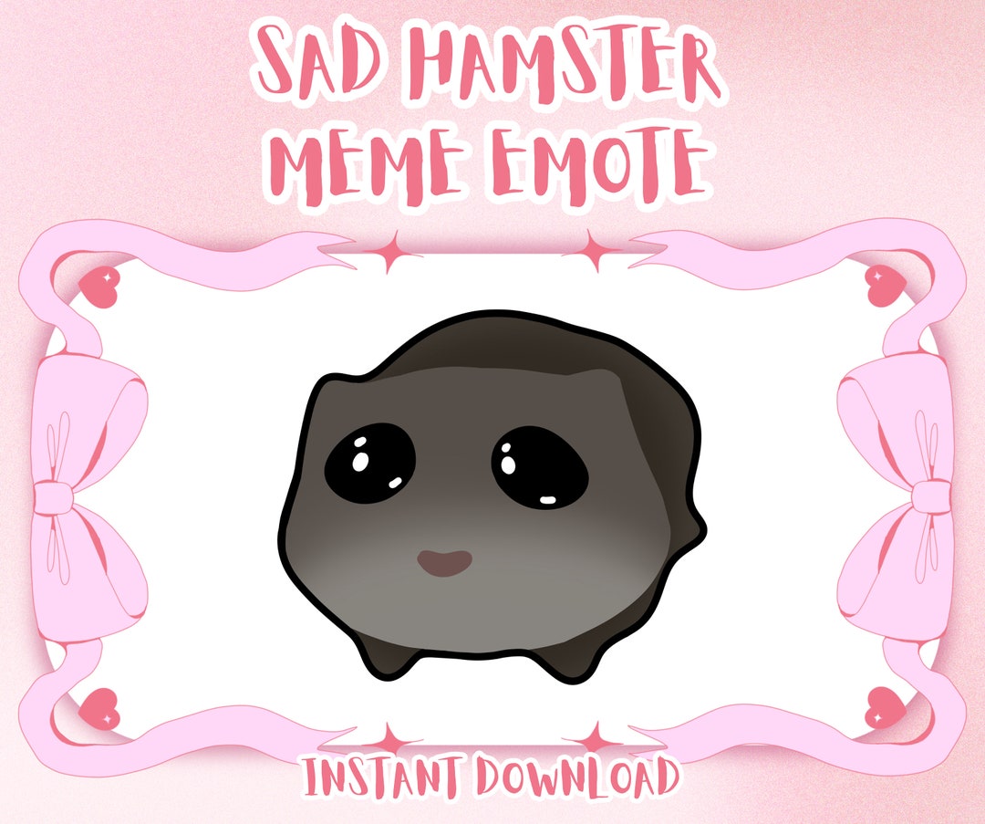 SAD HAMSTER MEME Emote classic for Twitch Discord Youtube Stream & More ...