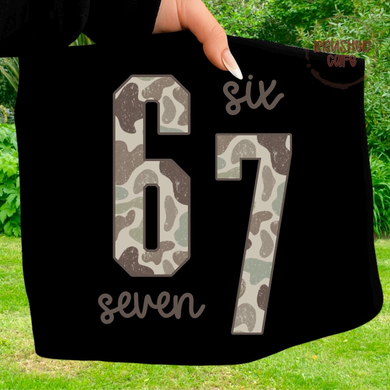Camo Six Seven PNG 67 Meme Funny: Camo PNG 67 Shirt Design (digital ...