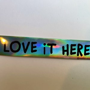 I Love It Here Sticker - Etsy