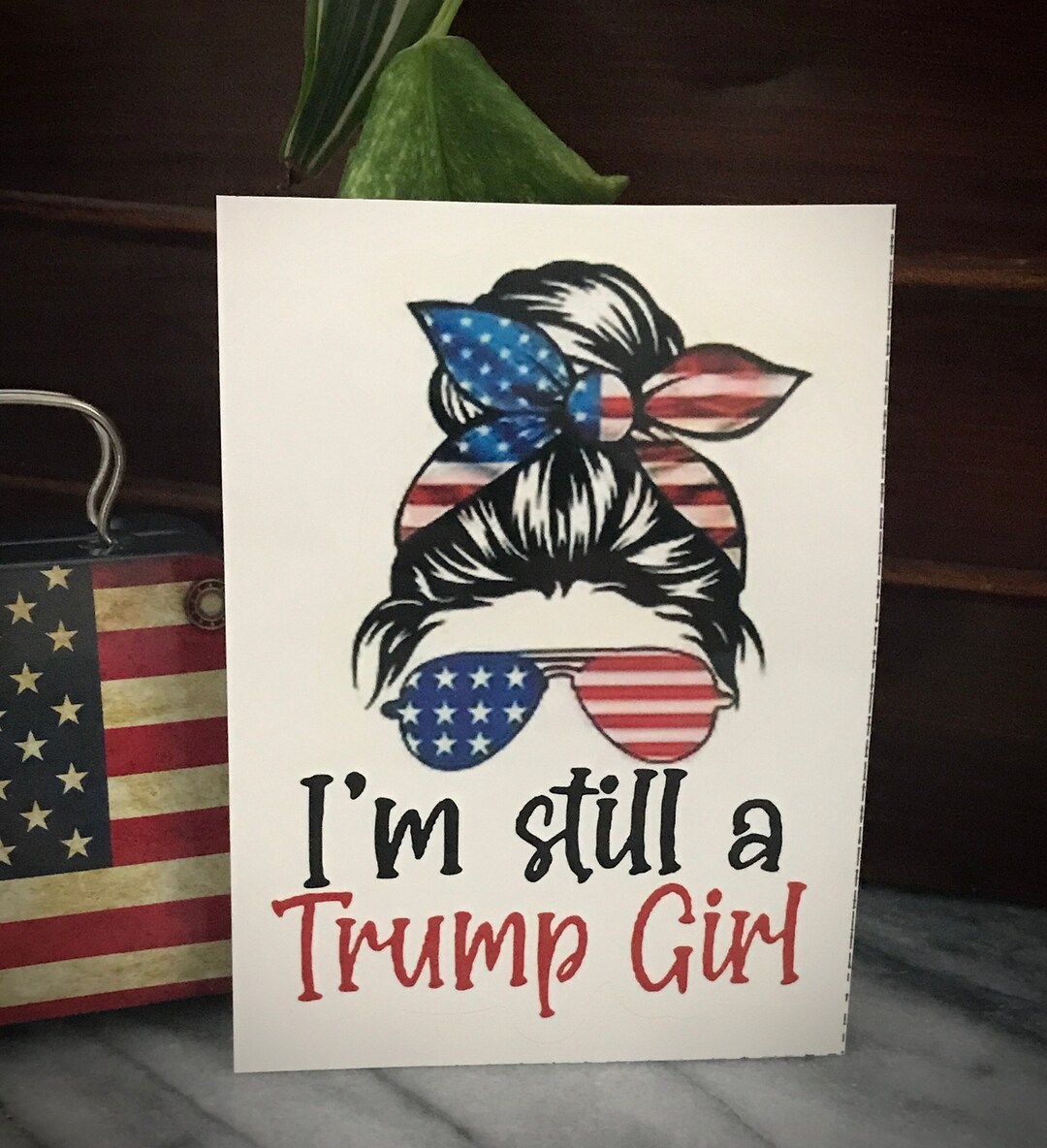 I’m Still a Trump Girl Car Decal | Trump Girl Vinyl Decal | Trump ...